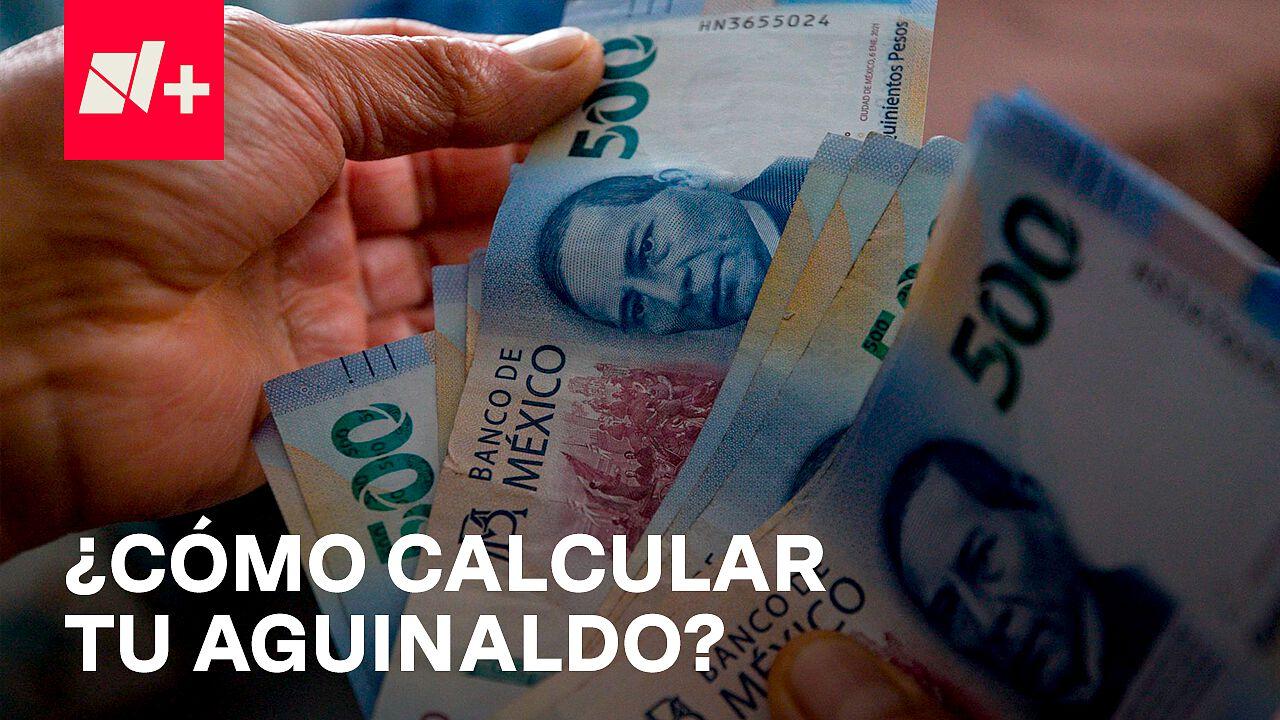 ¿Cómo Calcular tu Aguinaldo? | N+