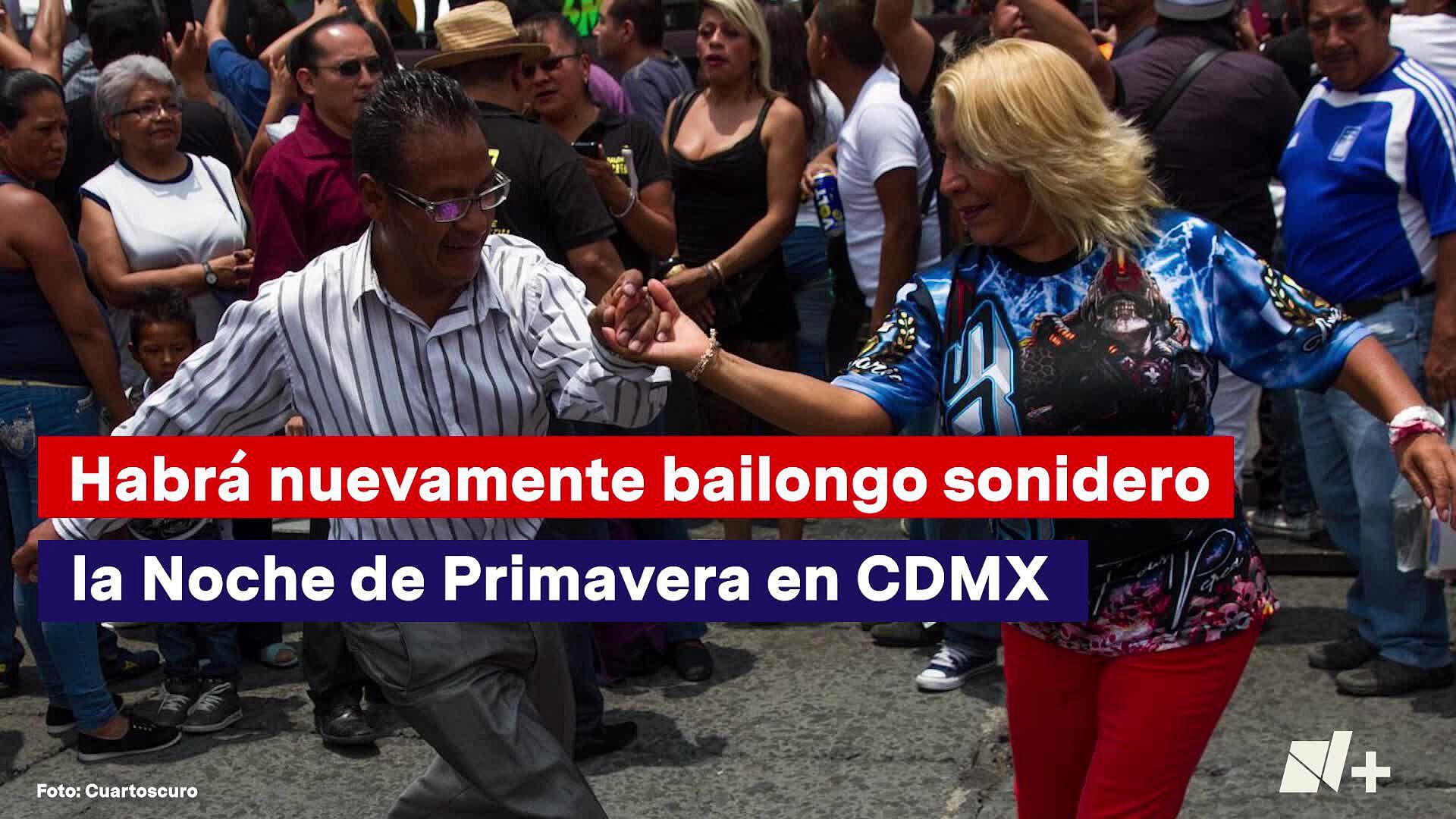 Bailongo Sonidero de la Noche de Primavera en el Zócalo de la CDMX ¿Cuándo? y Cartelera | N+