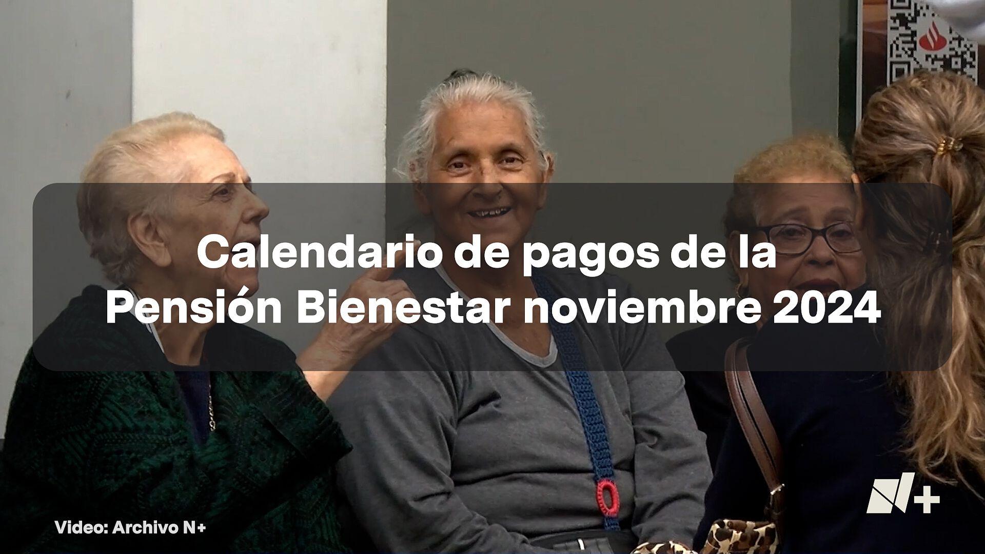 Calendario de Pagos de la Pensión Bienestar Noviembre 2024, Letra por Letra y Fechas. Pagos ...