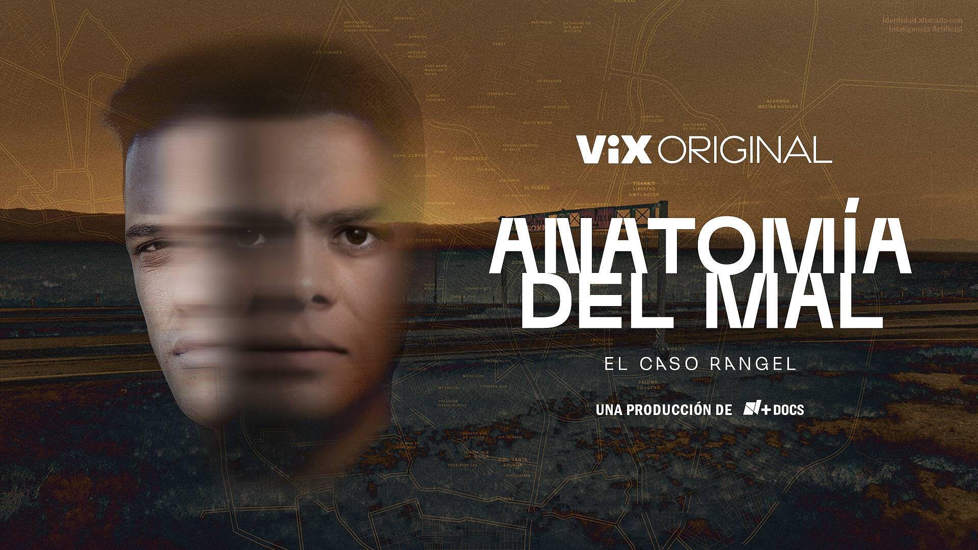 Anatomía del Mal, El Caso Rangel | Disponible en ViX | N+