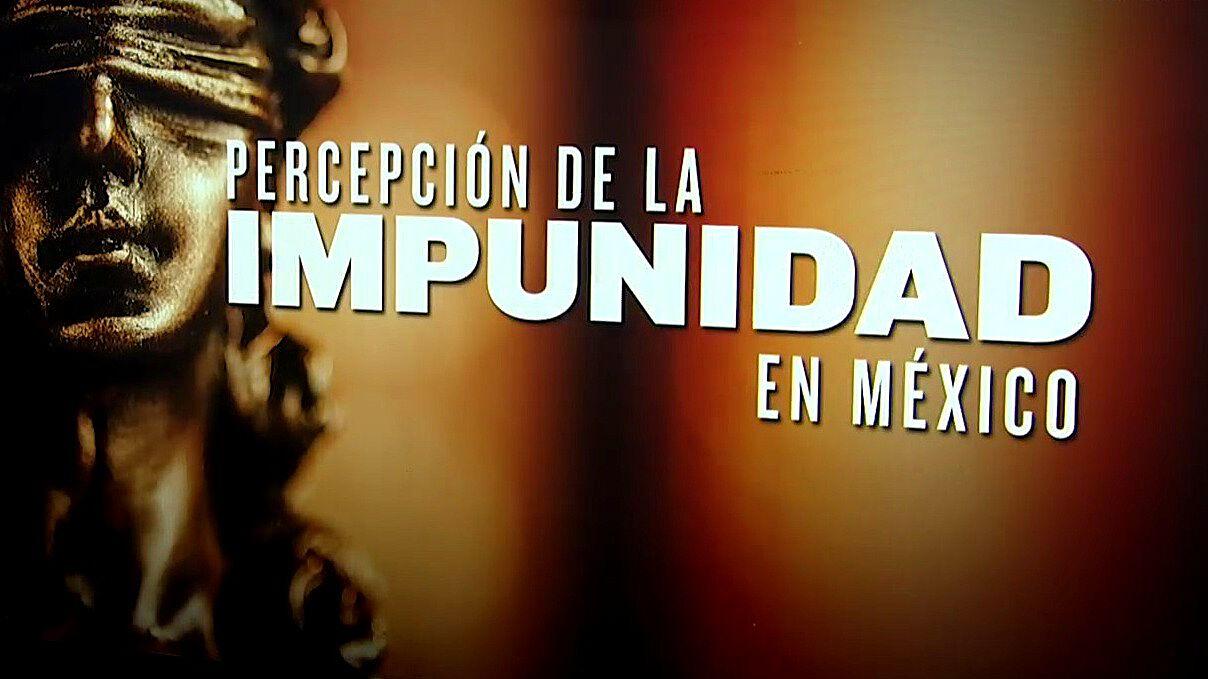 Impunidad en México, causas y datos