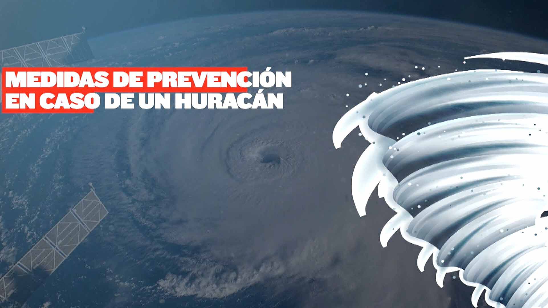 ¡Enterate! Algunas Medidas de Seguridad en Caso de Huracán | N+